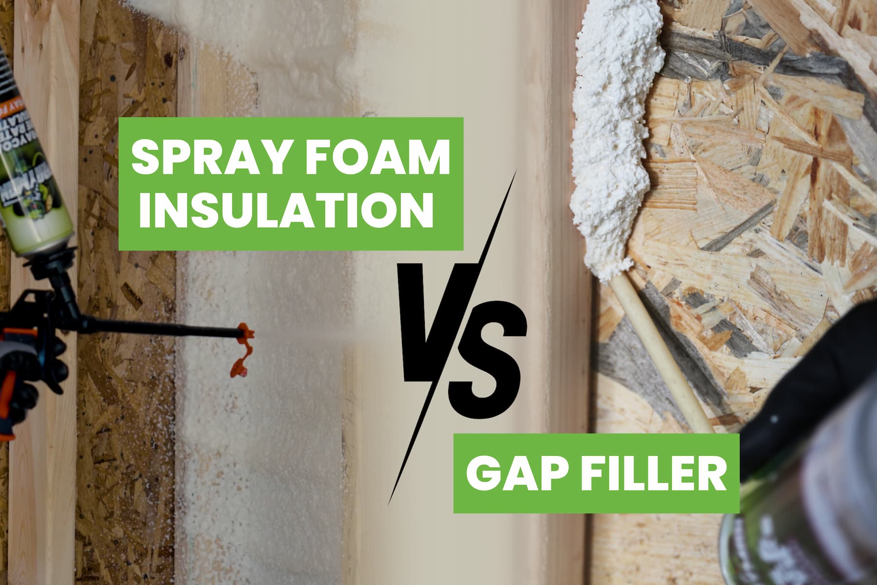 Spray Foam Insulation vs Gap Filler Foam: DIY Comparison & Uses