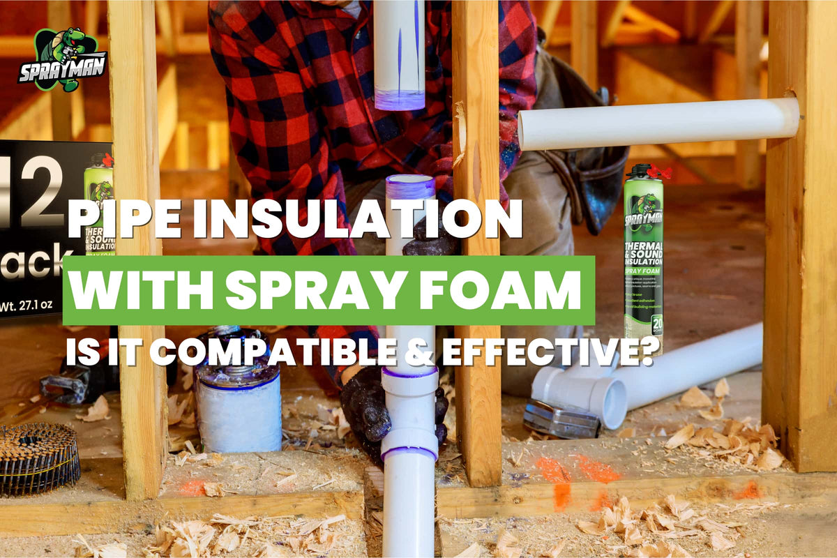 Spray Foam Pipe Insulation: Compatibility & Application